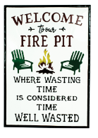 Wasting Time Fire Pit Sign – Knobs n Knockers